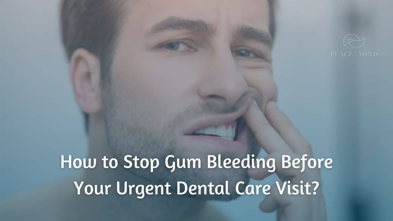 How to Stop Gum Bleeding Before Your Urgent Dental Care Visit?